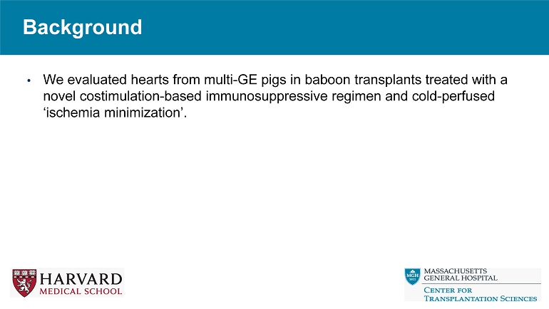 Background • We evaluated hearts from multi - GE pigs in baboon ...